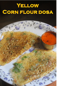 Instant Makki Atta Dosa Recipe - Yellow Corn Flour Dosa Recipe