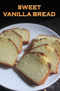Sweet Vanilla Bread Recipe - Vanilla Loaf Cake Recipe